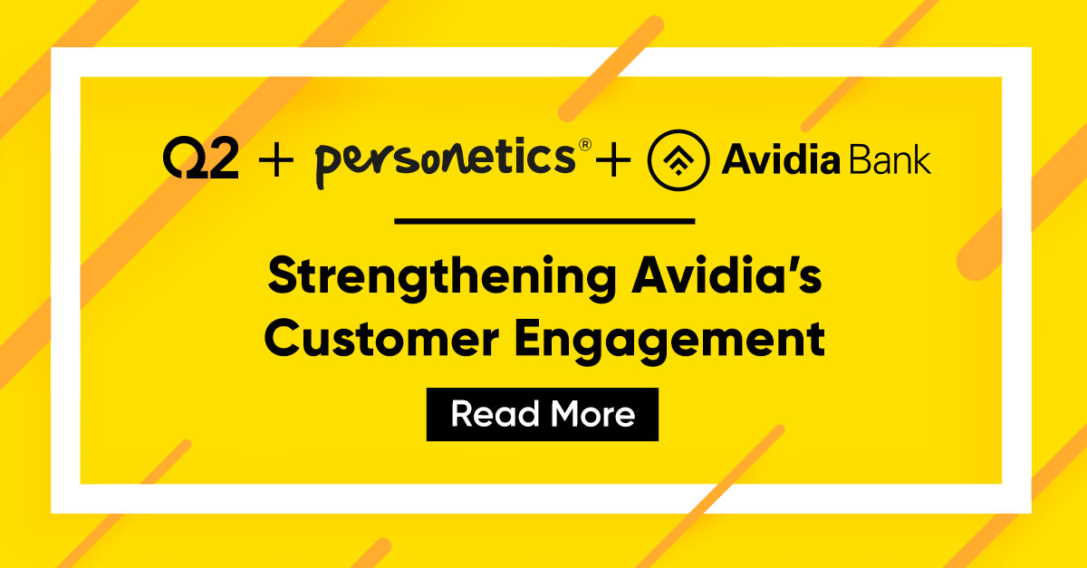 Avidia Bank Partners with Q2 and Personetics to Modernize its Digital ...